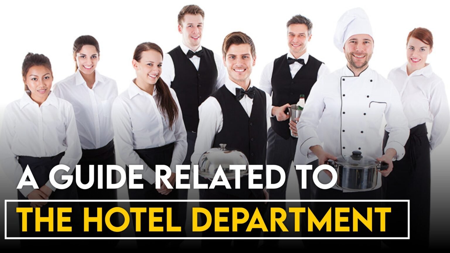 Hotel Department, Their Functions, & Common Positions