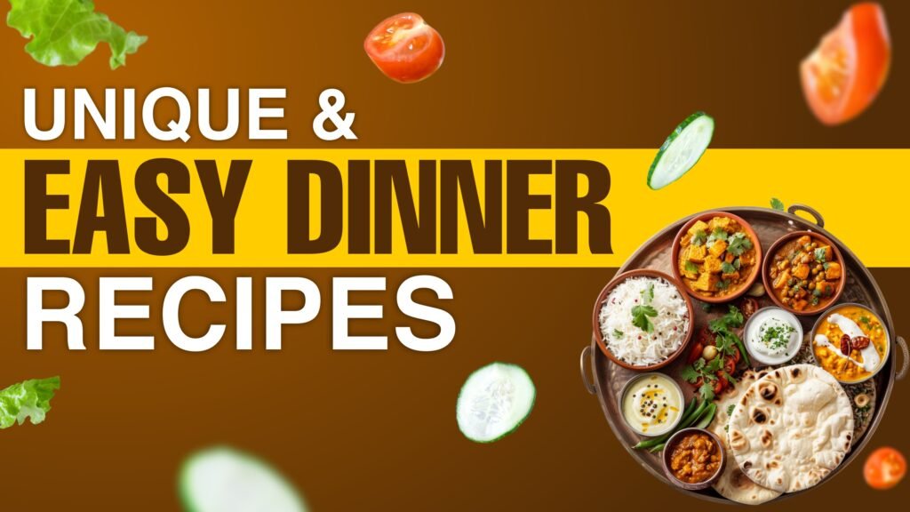 11 Unique & Easy Dinner Recipes Veg Indian - NFCI Hospitality
