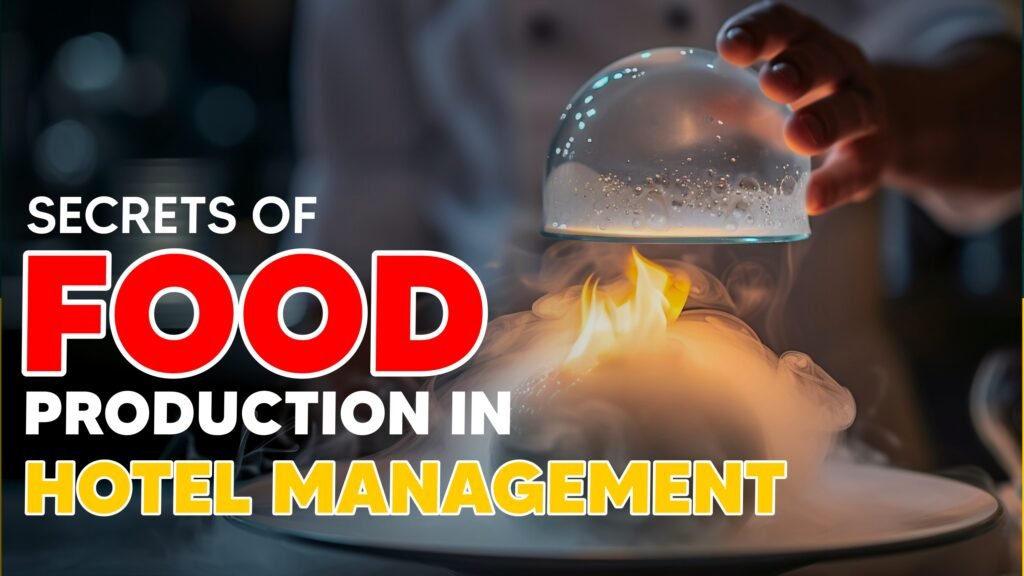 Food Production in Hotel Management - 2 Successful Essential Secrets | NFCI