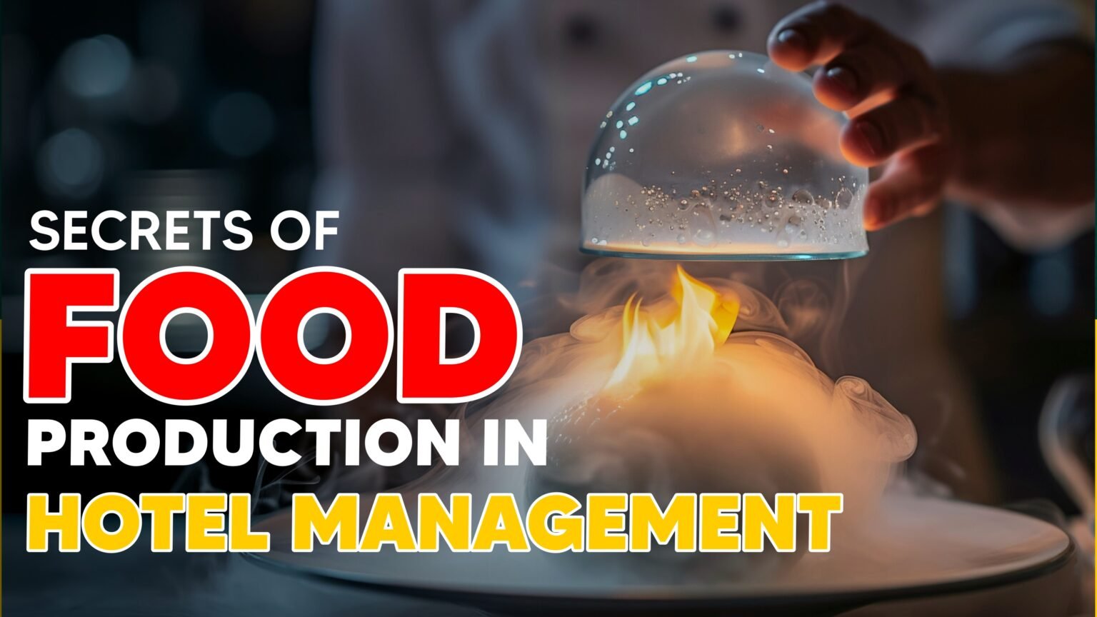 Food Production in Hotel Management - 2 Successful Essential Secrets | NFCI