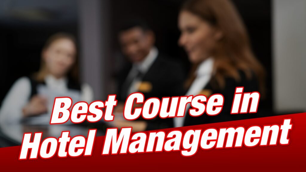 What are 4 Best Course in Hotel Management | NFCI