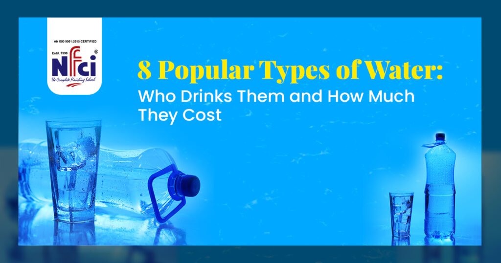 8 Different Types of Water: Nutrition, Cost and Purposes