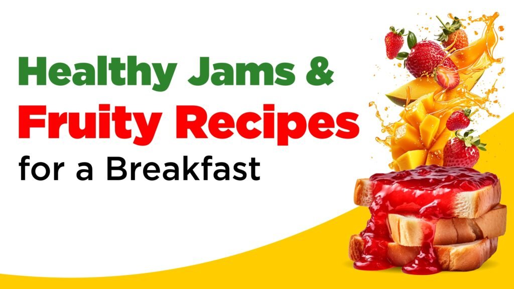 15 Best Healthy Jams and Fruity Recipes for a Breakfast