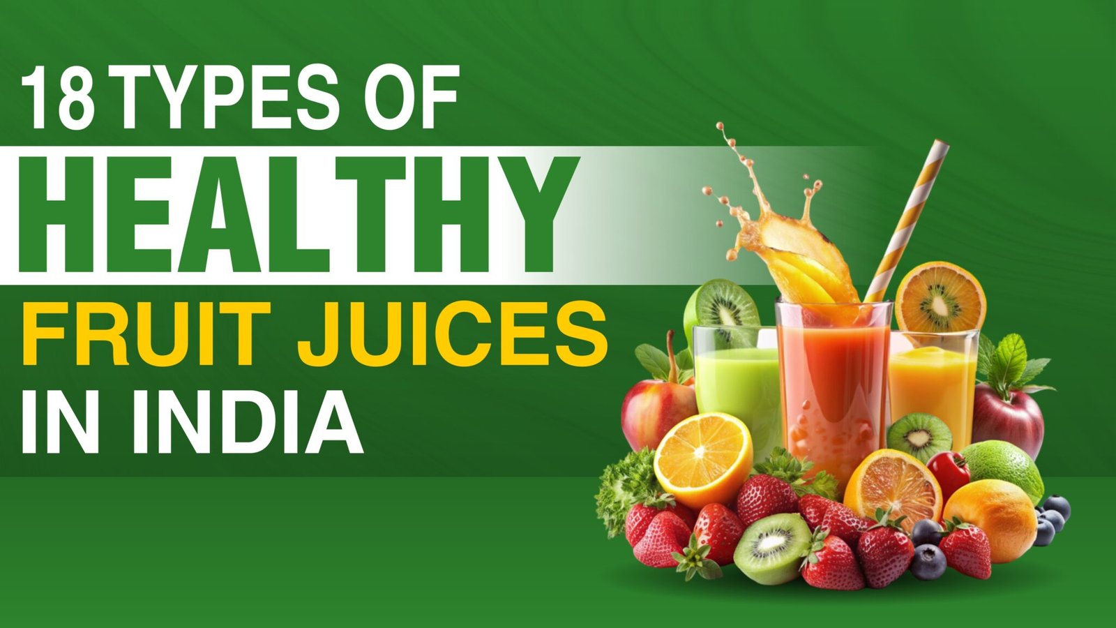 19 types of healthy fruit juices in India | NFCI
