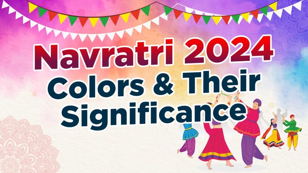 Sharad Navratri 2024 Colors and Their Deep Significance