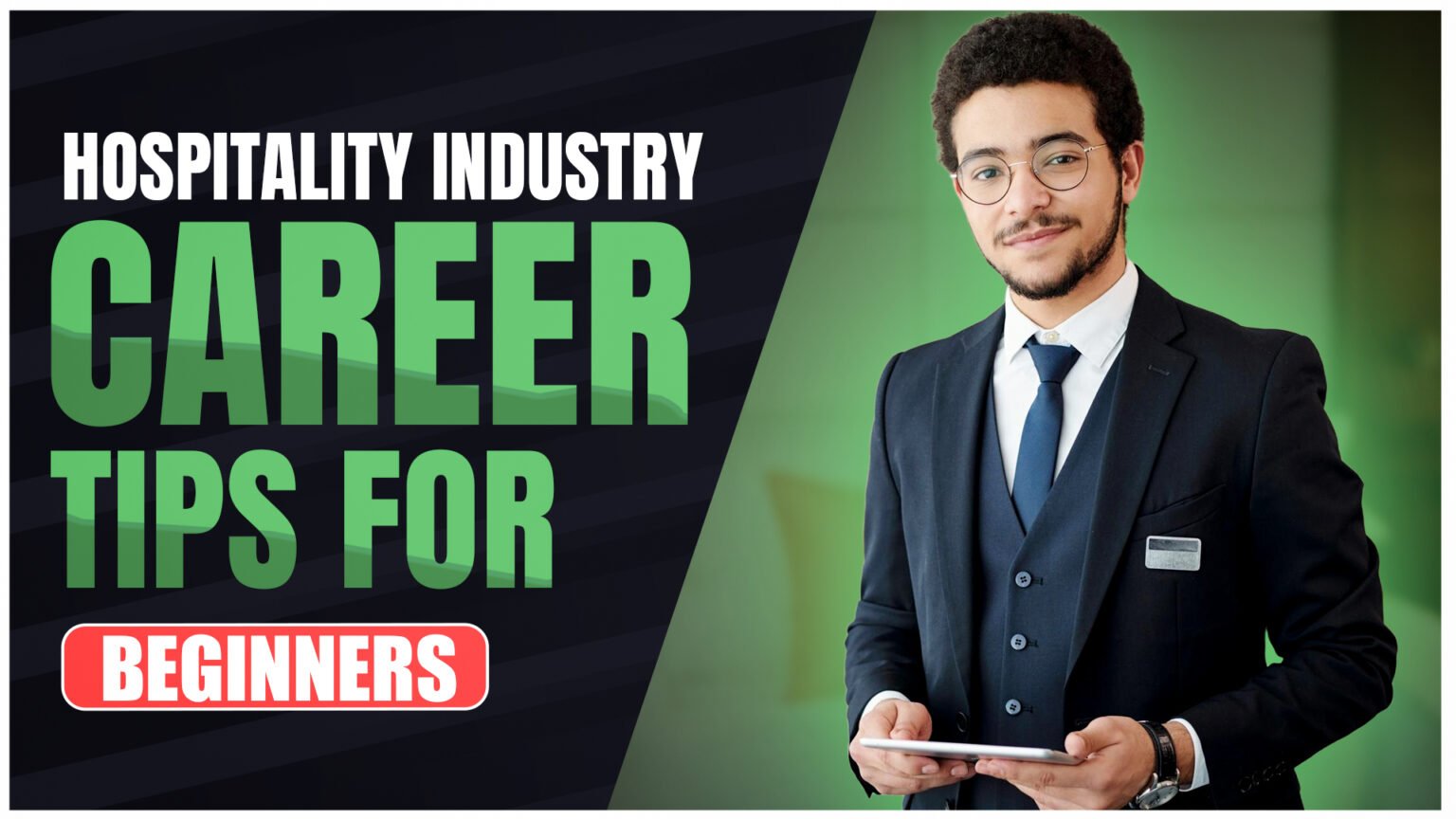 Best Hospitality Industry Career Tips: A Beginner's Roadmap