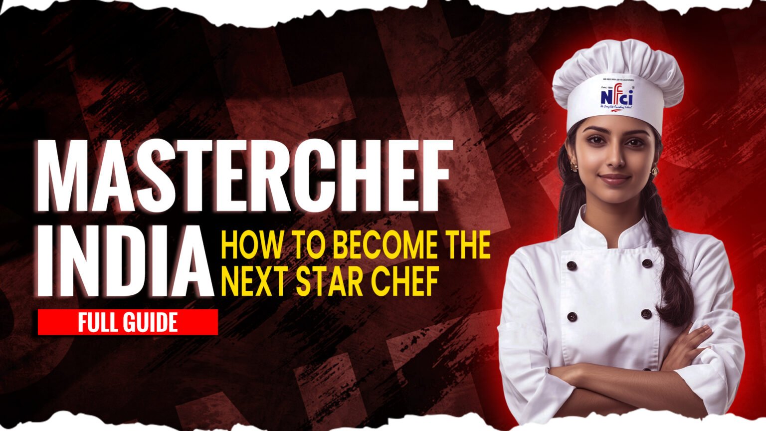 How to Become the Next Master Chef in India | A Full Guide