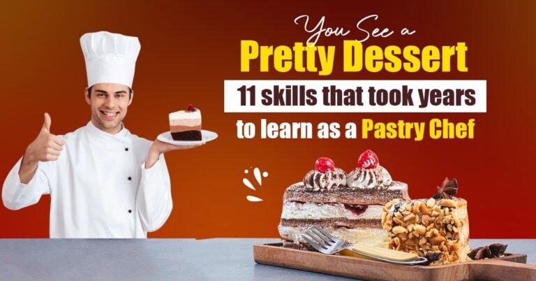 Top 11 Skills to Become a Professional Pastry Chef