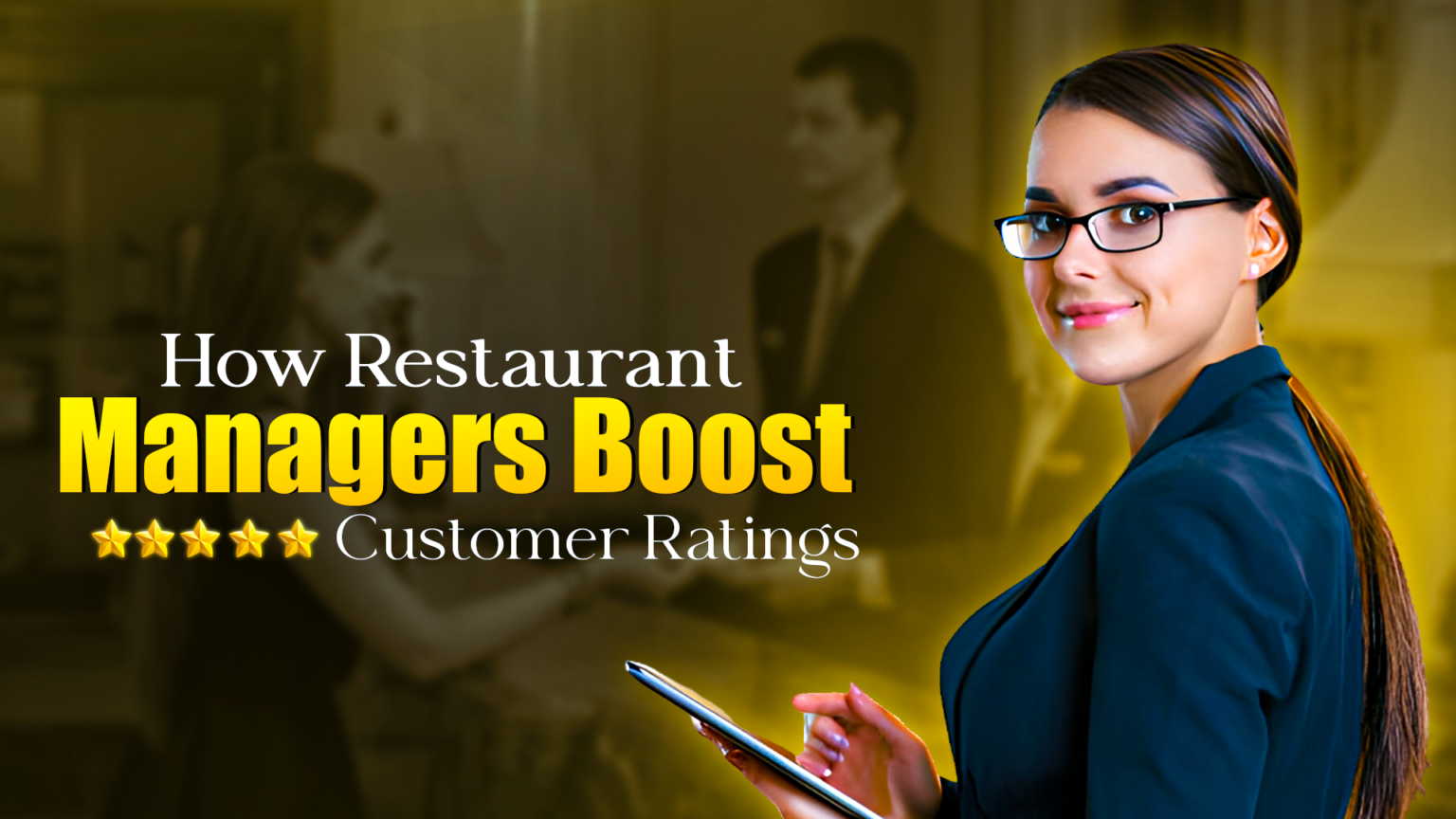 How Restaurant Managers Increase Customer Experience